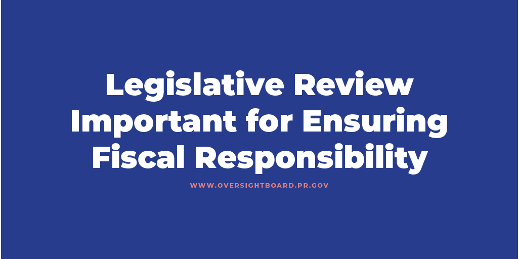 Legislative Review Important for Ensuring Fiscal Responsibility ...